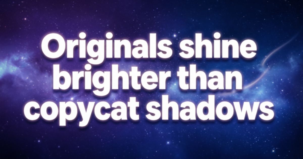 150 Savage Sarcastic Quotes for Copycats to Handle People Who Copy You
